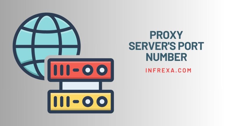 How to find your Proxy Server's Port Number? - Infrexa